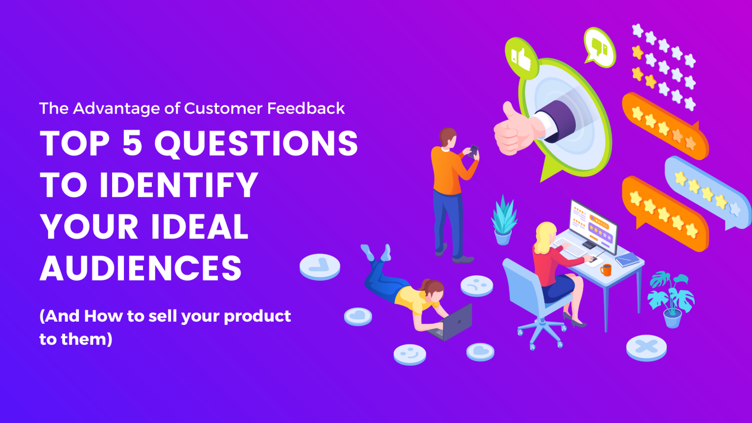Top five questions to identify your ideal audiences